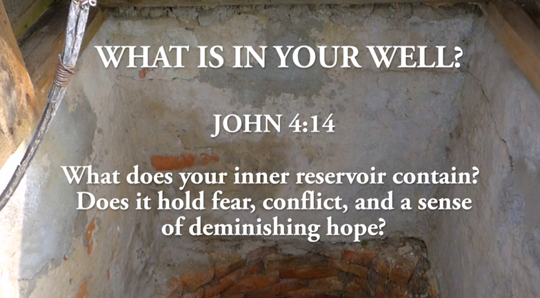 WHAT IS IN YOUR WELL? – DIGGING A WELL MINISTRIES